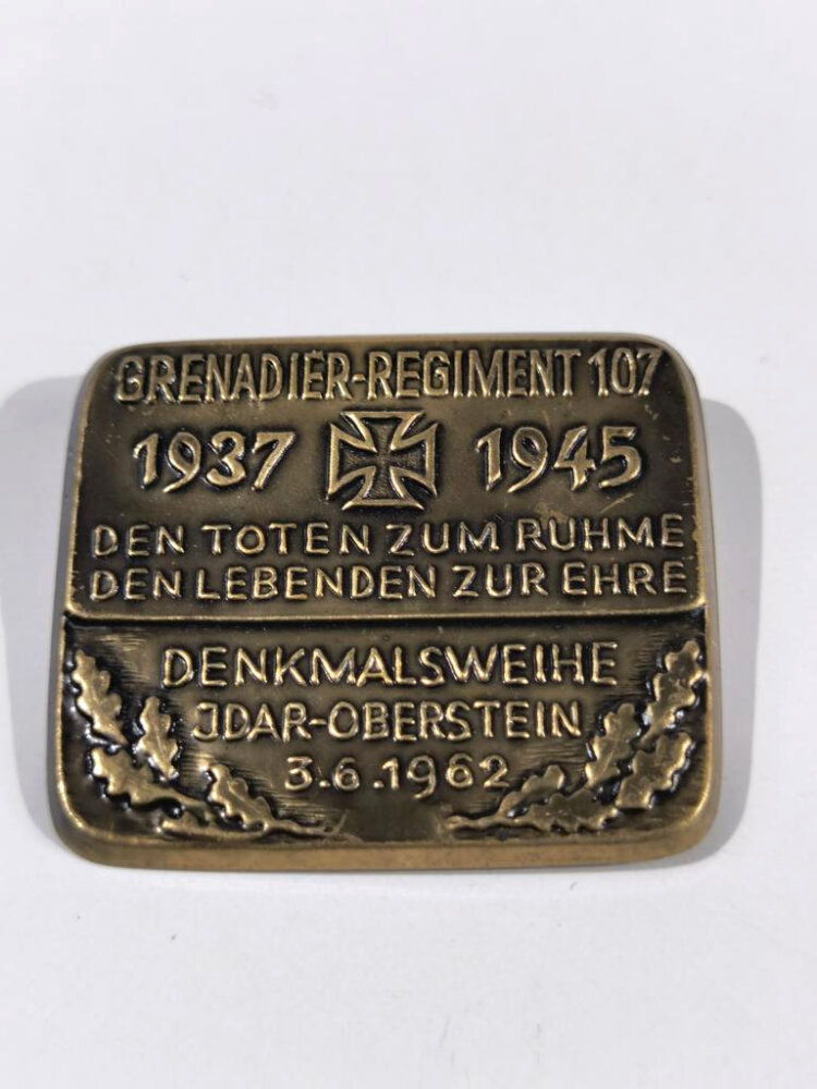 Blechabzeichen " Grenadier- Regiment 107 " Denkmalsweihe Idar- Oberst