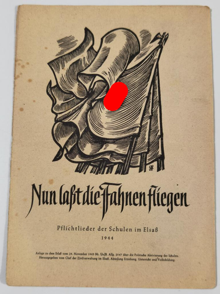 "Nun laßt die Fahnen fliegen" Pflichtlieder der Schulen im Elsaß 1944