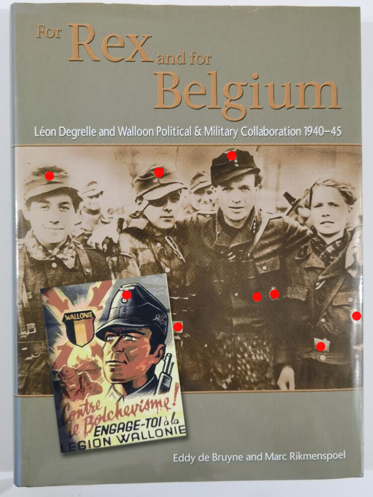 For Rex and for Belgium, Leon Degrelle and Walloon Political & Milita