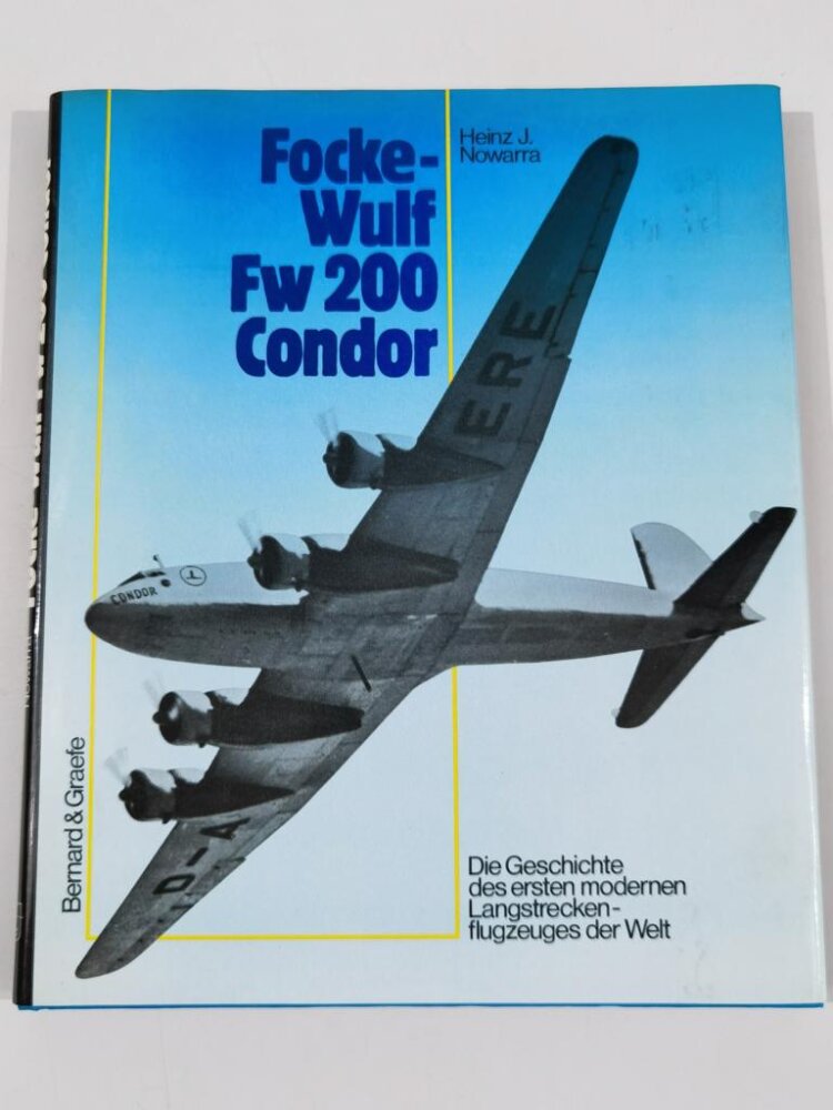 Focke - Wulf Fw 200 Condor, Die Geschichte des ersten modernen Langst ...