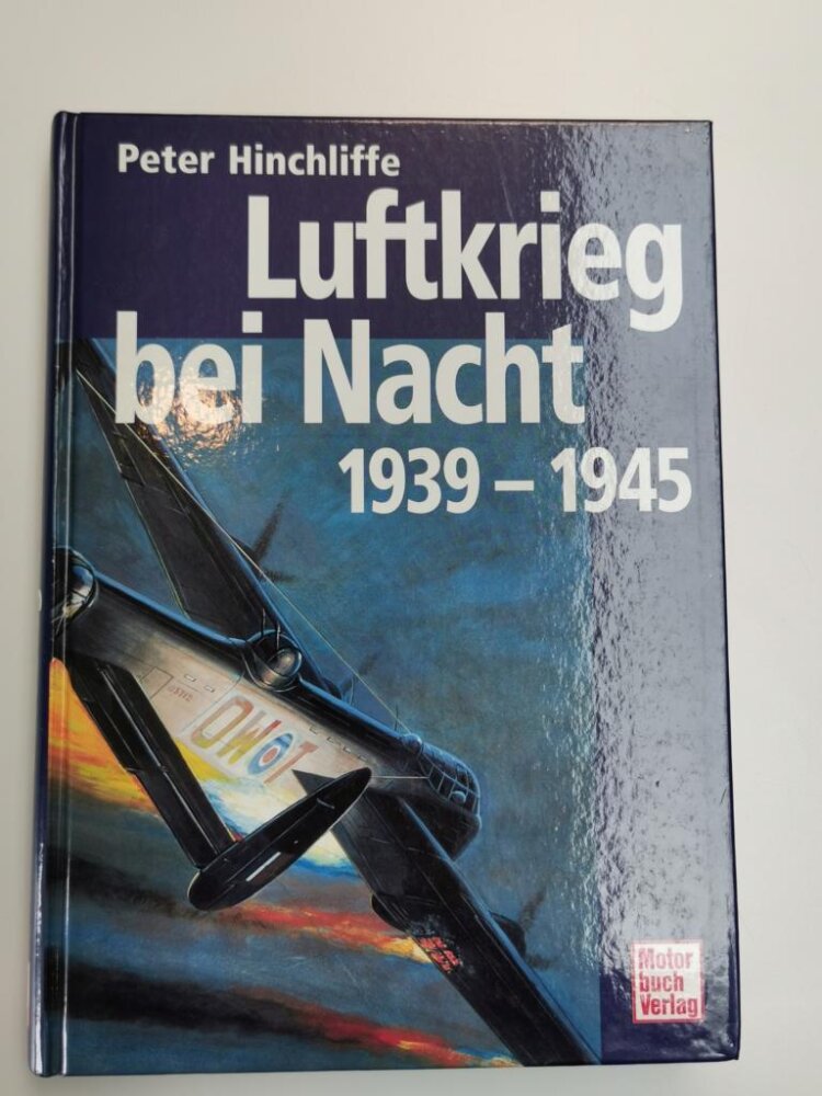 "Luftkrieg bei Nacht 1939 - 1945", Peter Hinchliffe, 339 Seiten, DIN