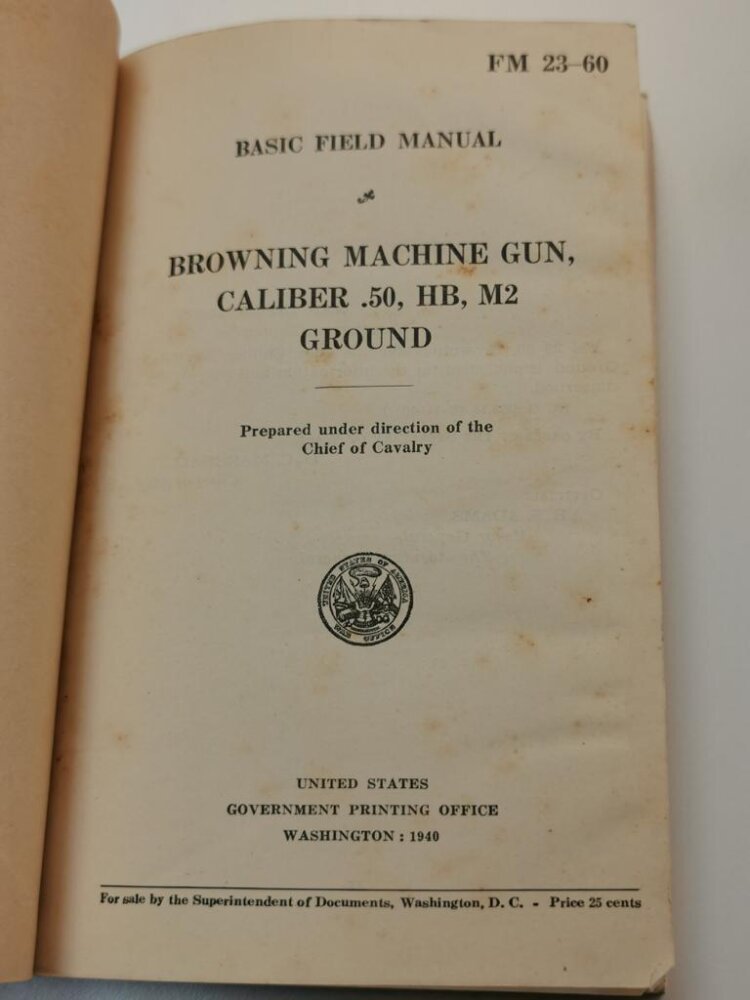 U.S. 1940 dated "FM 23-60, Browning Machine Gun, Caliber .50, HB, M2