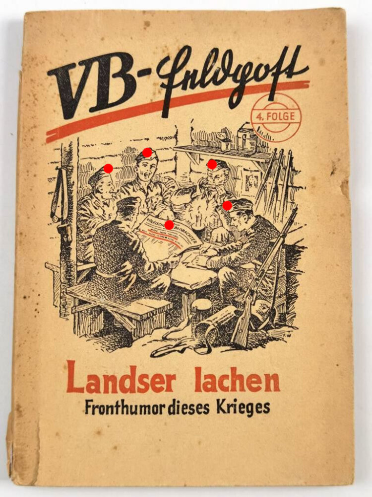 VB-Feldpost 4. Folge, "Landser lachen"- Fronthumor dieses Krieges, 96 ...