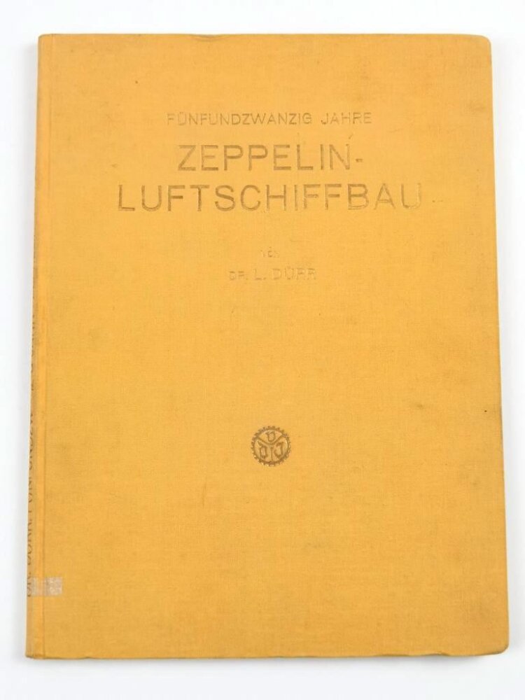 "Fünfundzwanzig Jahre Zeppelin Luftschiffbau" von Dr.L.Dürr. Berlin 1