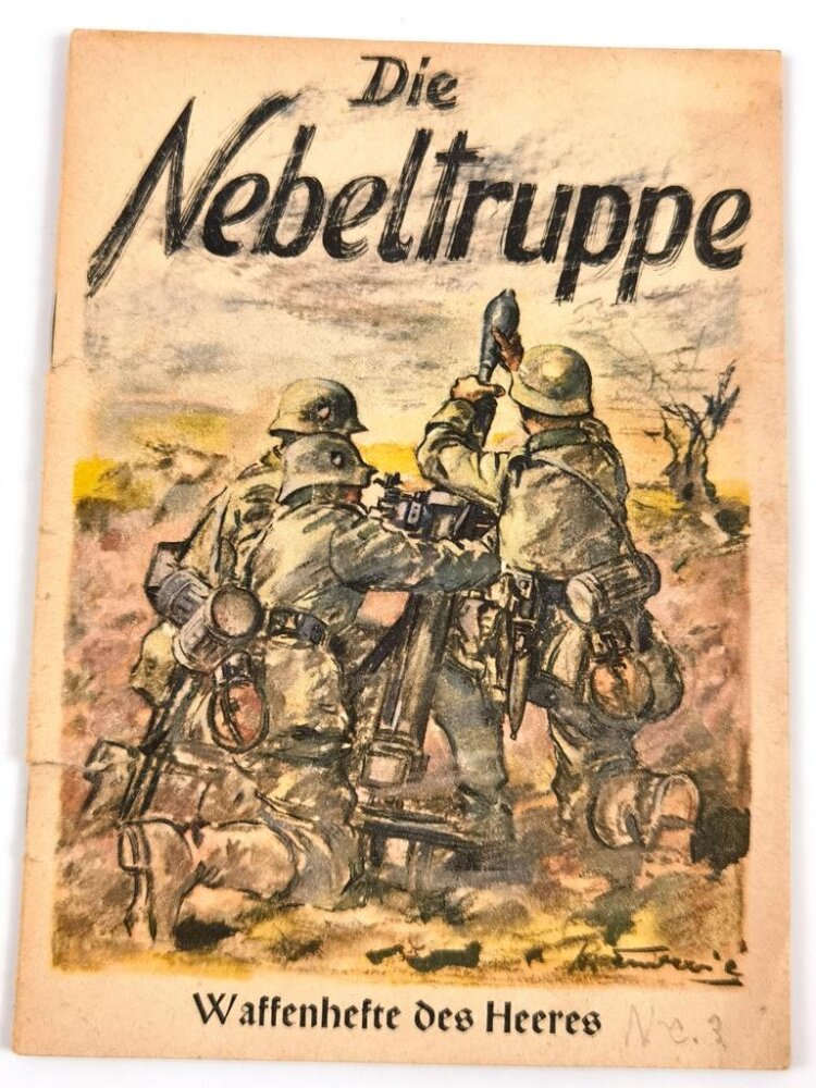 "Die Nebeltruppe", aus der Reihe "Waffenhefte des Heeres", 31 Seiten,
