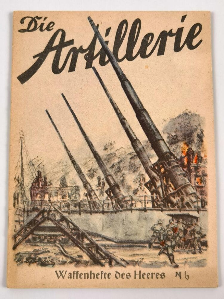"Die Artillerie" aus der Reihe "Waffenhefte des Heeres", 31 Seiten, D