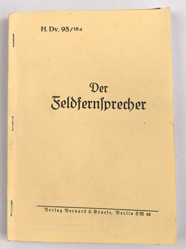REPRODUKTION, H.Dv. 95/18a Der Feldfernsprecher, DIN A5, 46 Seiten un
