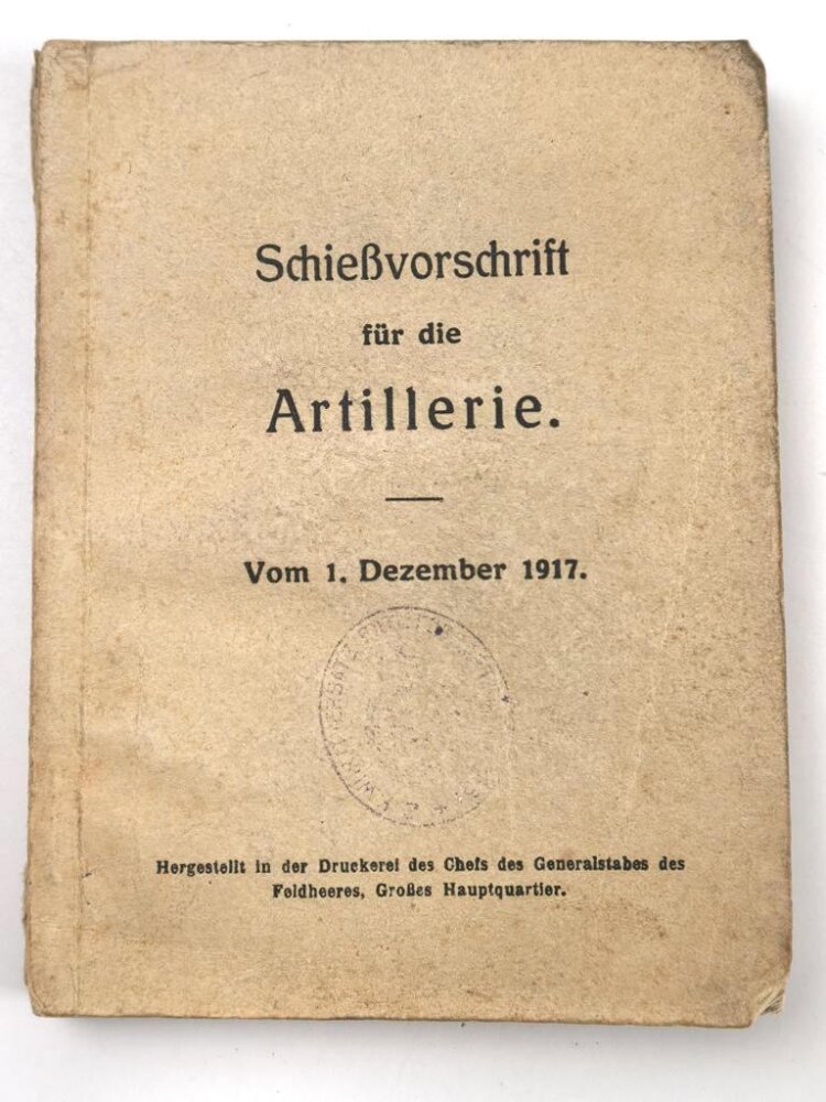 "Schießvorschrift für die Artillerie" datiert 1917, 172 Seiten, DIN A