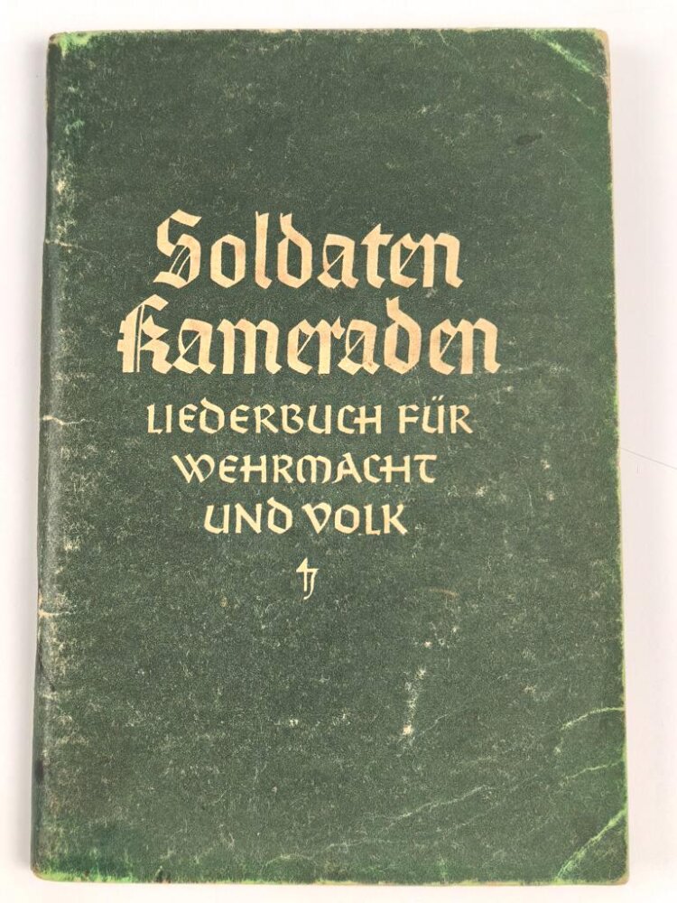 "Soldaten Kameraden - Liederbuch für Wehrmacht und Volk" 128 Seiten,