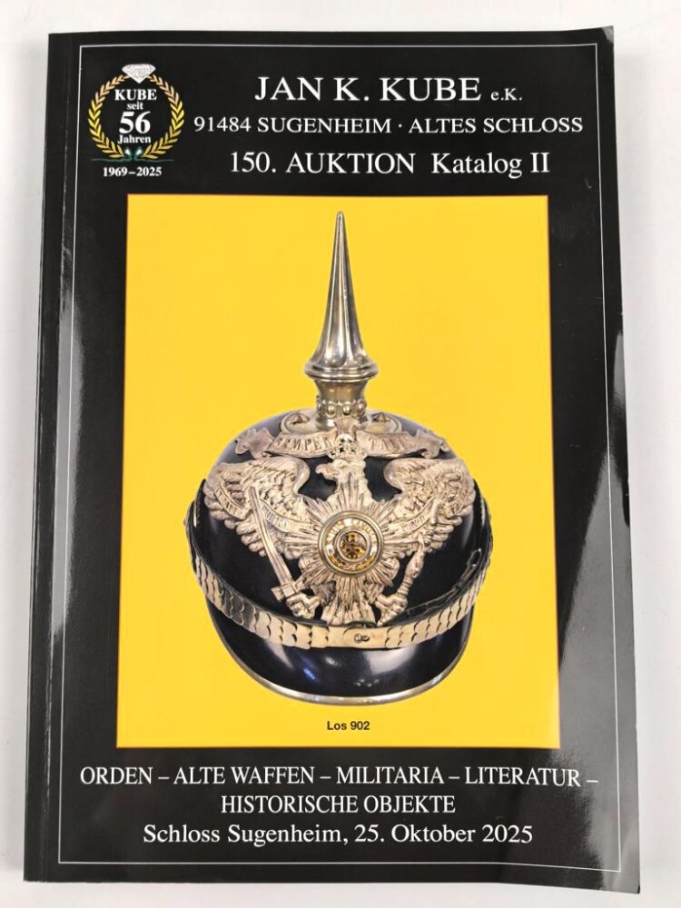 Jan K. Kube, 150. Auktion Katalog II Orden - Alte Waffen - Militaria
