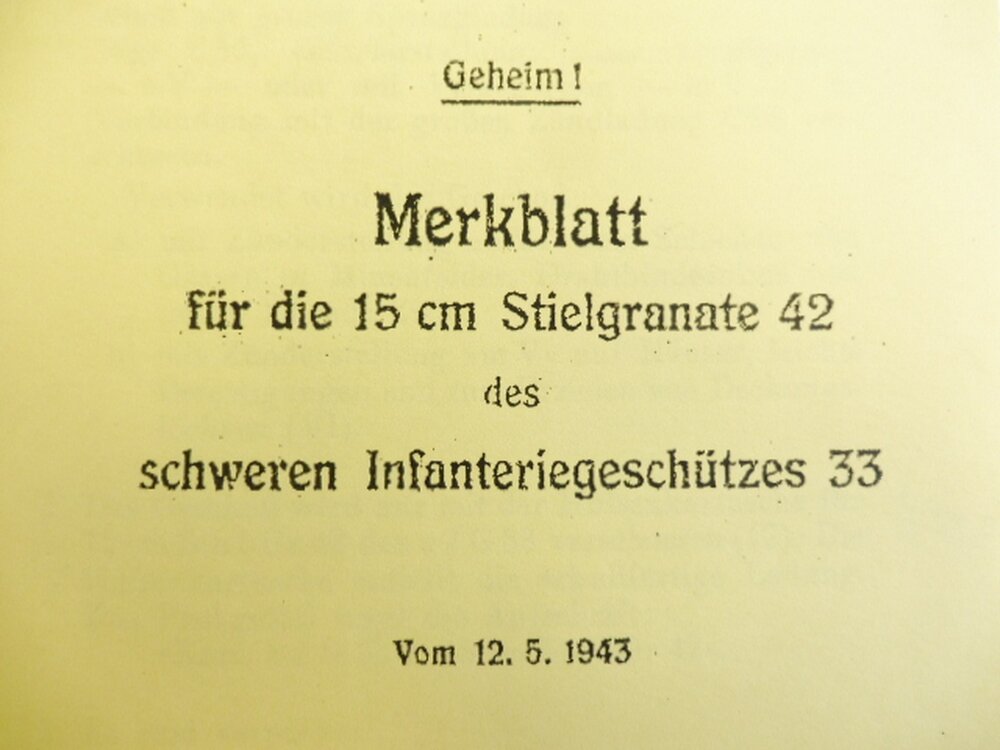 REPRODUKTION, H Dv g 481/530, Merkblatt für die 15 cm Stielgranate 42 REPRODUKTION, H Dv g 481/530, Merkblatt für die 15 cm Stielgranate 42